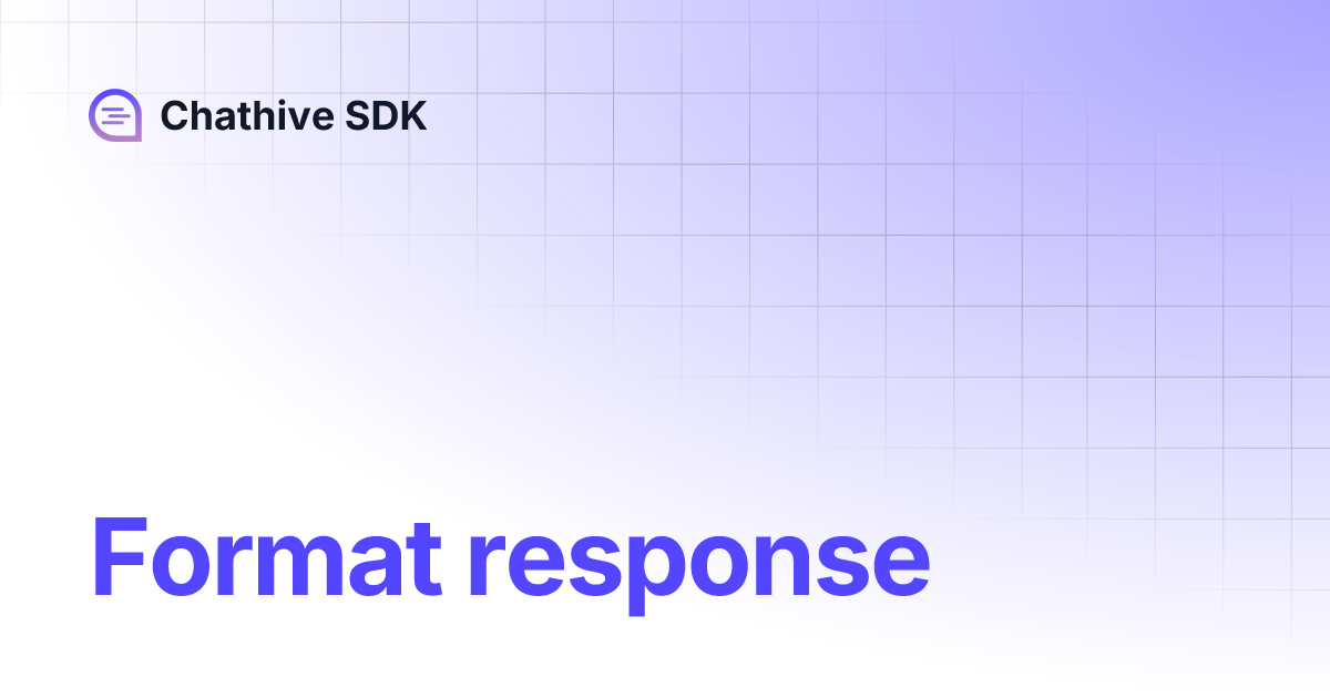 Format response | Chathive SDK